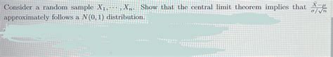 solved consider a random sample x1 cdots xn ﻿show that the