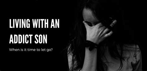 How To Let Go Of A Drug Addict Son Recovery Ranger