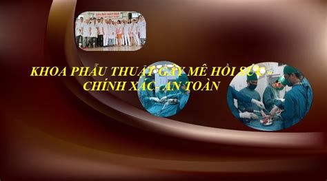 KHOA PHẪU THUẬT GÂY MÊ HỒI SỨC CHÍNH XÁC AN TOÀN Bệnh viện Đa Khoa