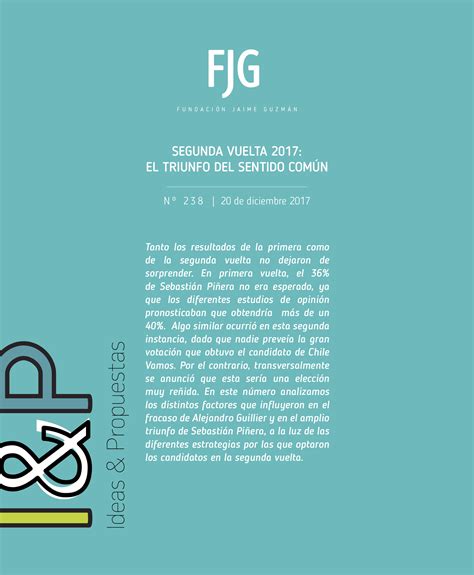 Segunda Vuelta 2017 El Triunfo Del Sentido Común Fundación Jaime Guzmán