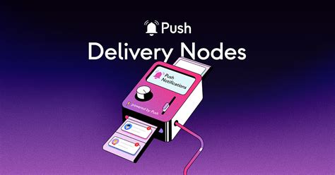 Understanding Delivery Nodes🚂 To Fully Grasp The Concept Of Push By Push Protocol Push