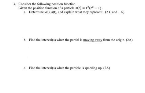 Solved 3 Consider The Following Position Function Given