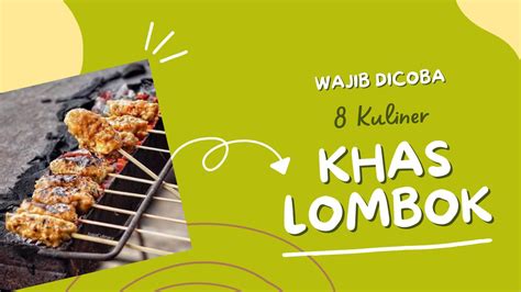 8 Kuliner Yang Wajib Dicoba Saat Wisata Ke Lombok OLEHOLEHKHASLOMBOK NET