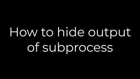 Python How To Hide Output Of Subprocess5solution Youtube