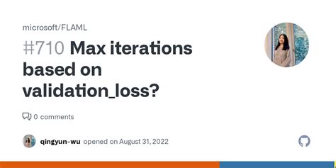 Max Iterations Based On Validation Loss Issue 710 Microsoft FLAML