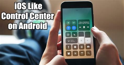How To Get IOS Like Control Center On Android TechLatest