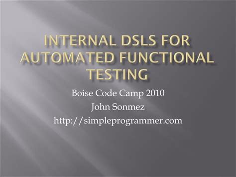 internal dsls for automated functional testing ppt