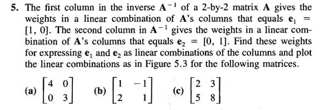 Solved 5 The First Column In The Inverse A 1 Of A 2 By 2