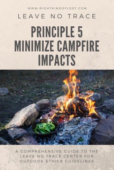 Leave No Trace Principle 5 Minimize Campfire Impacts Right Kind Of Lost