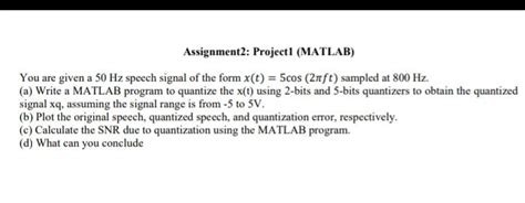 Solved You Are Given A Hz Speech Signal Of The Form Chegg