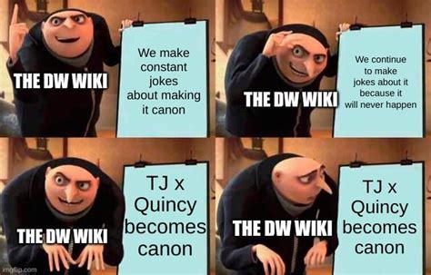 More Doodle World Memes But Now Its Mostly Just Tj X Quincy Or Quincy