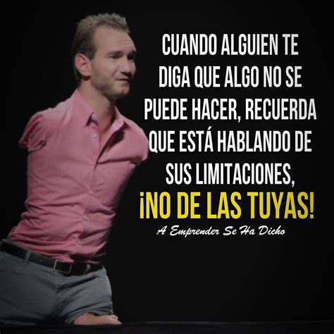 Cuando Alguien Te Diga Que Algo No Se Puede Hacer Recuerda Que Está Hablando De Sus