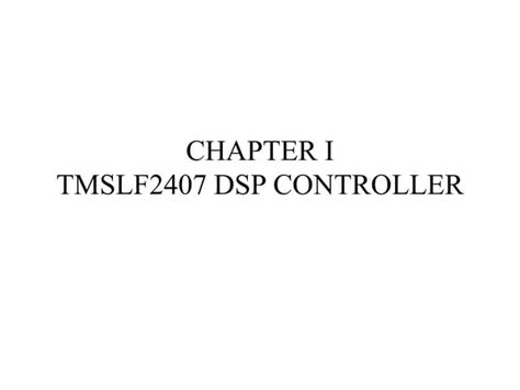 Tmslf2407 Dsp Controller Pptx