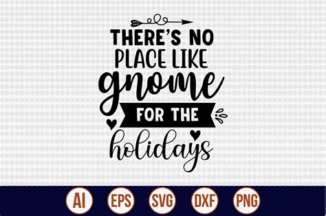 Theres No Place Like Gnome For The Holidays Graphic By Creativemim2001