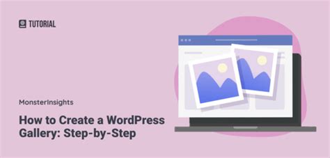 How To Create A WordPress Gallery Step By Step