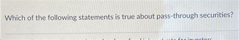 Solved Which Of The Following Statements Is True About