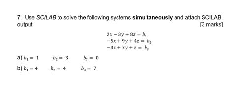 Solved Use Scilab To Solve The Following Systems Chegg