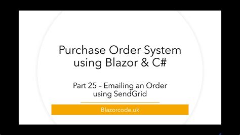 Using Sendgrid For Emails Blazor Purchase Orders Part 25 Youtube