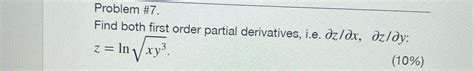 Solved Problem Find Both First Order Partial Derivatives Chegg