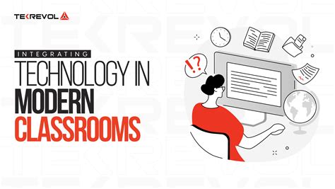 Integrating Technology In Modern Classrooms Edtech Trends 2023 Tekrevol
