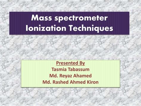 Mass Spectrometry Ionization Techniques Ppt