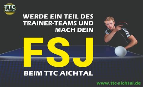 FSJ Beim TTC Aichtal Nur Noch Eine Stelle Frei TTC Aichtal Der Tischtennisclub Im Bezirk