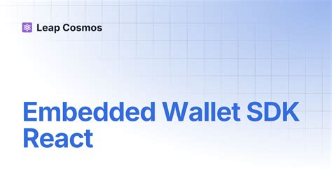 Embedded Wallet Sdk React Leap Cosmos