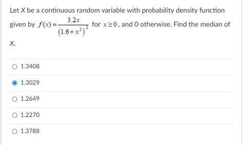 Solved Let X Be A Continuous Random Variable With Chegg
