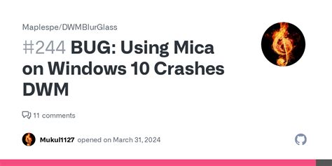 Bug Using Mica On Windows 10 Crashes Dwm · Issue 244 · Maplespedwmblurglass · Github