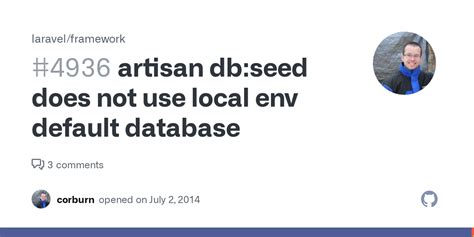 Artisan Dbseed Does Not Use Local Env Default Database · Issue 4936 · Laravelframework · Github