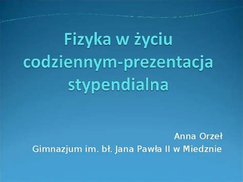 Prezentacja Fizyka W życiu Codziennym Świat Prezentacji