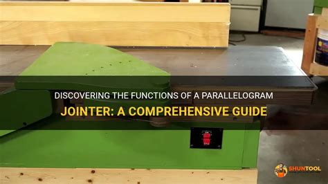 Discovering The Functions Of A Parallelogram Jointer A Comprehensive