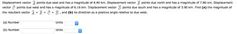 Solved Displacement Vector A Points Due East And Has A
