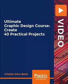 Ultimate Graphic Design Course Create 40 Practical Projects Video