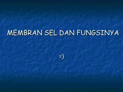 Membran Sel Dan Fungsinya Ppt