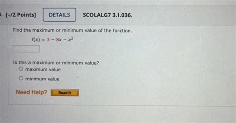 solved find the maximum or minimum value of the function