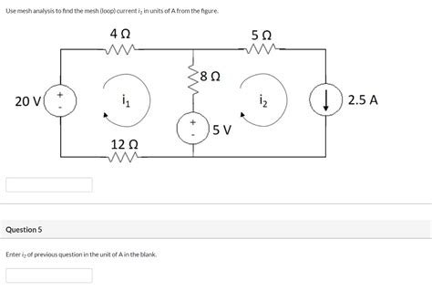Solved Use Mesh Analysis To Find The Mesh Loop Current I