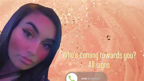 Whos Coming Towards You All Signs Youtube