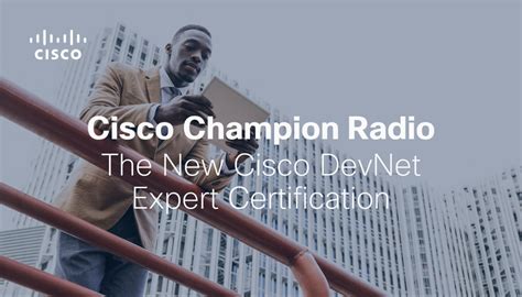 Cisco Champion Radio S9 E22 The New Cisco Devnet Expert Certification