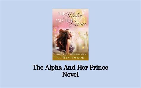 Read The Alpha And Her Prince Novel By C Hazlewood Pdf Full Episode