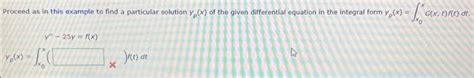 Solved Proceed As In This Example To Find A Particular