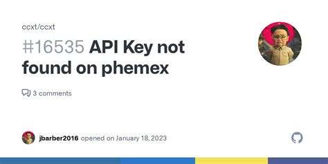 Api Key Not Found On Phemex · Issue 16535 · Ccxtccxt · Github