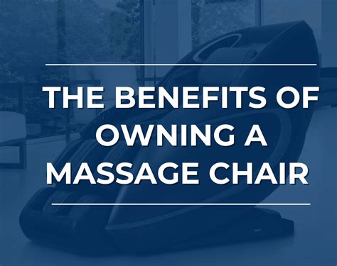 The Benefits Of Owning A Massage Chair — The Modern Back