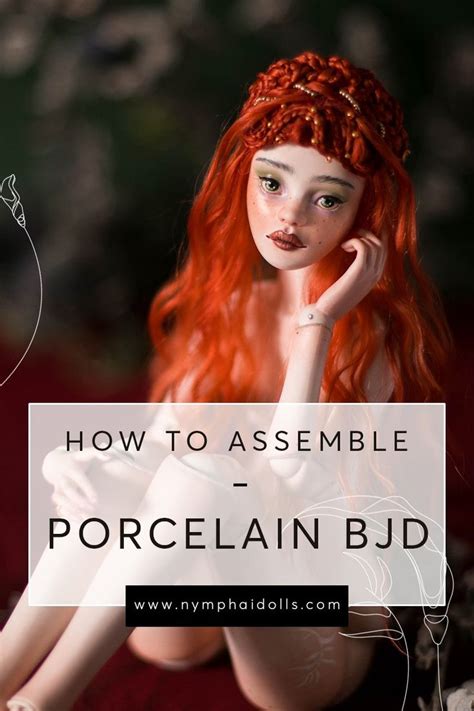 Assembling Porcelain Ball Jointed Dolls — Nymphai Dolls Ball Jointed
