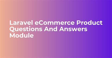 Laravel Ecommerce Product Questions And Answers Module