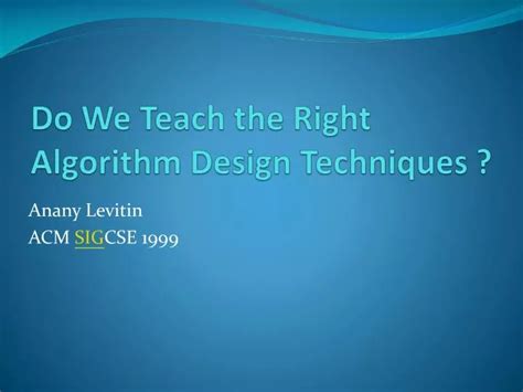 Ppt Do We Teach The Right Algorithm Design Techniques Powerpoint