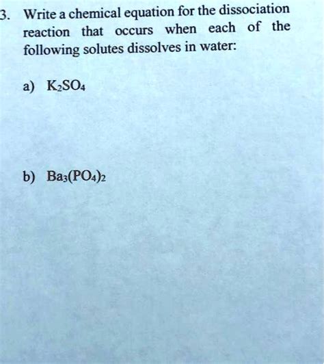 Solved 3 Write A Chemical Equation For The Dissociation Reaction That