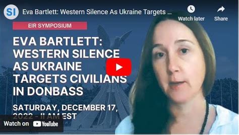 Eva Bartlett Western Silence As Ukraine Targets Civilians In Donbass