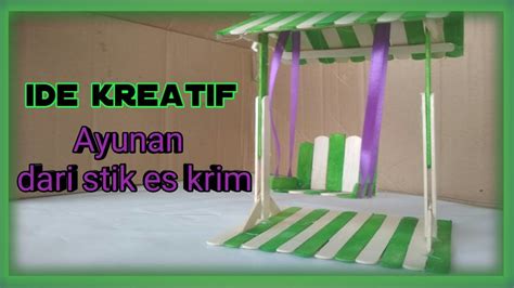IDE KREATIF AYUNAN DARI STIK ES KRIM YouTube