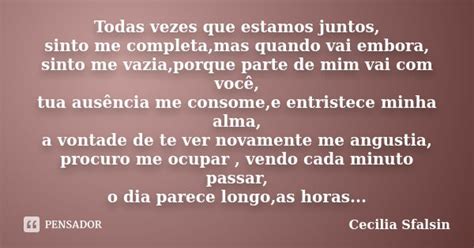 Todas Vezes Que Estamos Juntos Sinto Me Cecilia Sfalsin Pensador